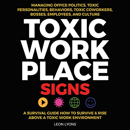 Amazon.com: Rising Above a Toxic Workplace: Taking Care of Yourself in ...
