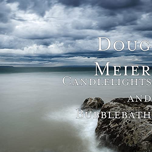 Candlelights and Bubblebath de Doug Meier en Amazon Music Unlimited