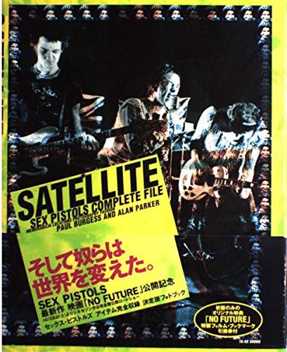 Satellite Sex Pistols Complete File 9784812406755 Books