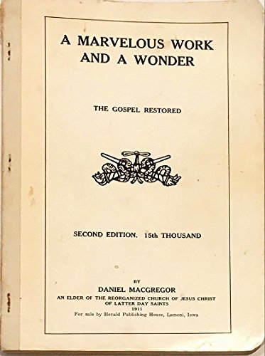 A Marvelous Work and a Wonder, 2nd Ed.: Daniel Macgregor: Amazon.com: Books