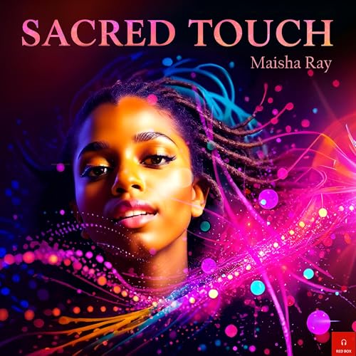 Play Sacred Touch by Maisha Ray on Amazon Music