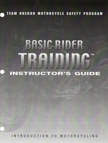 Basic Rider Training Instructor's Guide: Introduction to Motorcycling ...