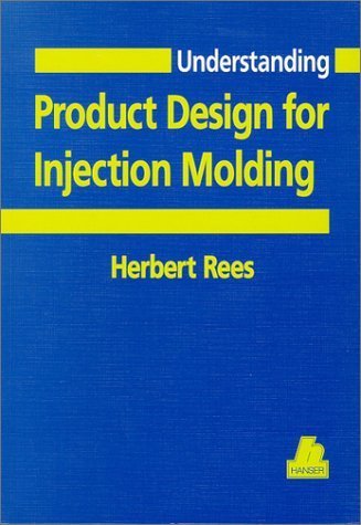 Understanding Product Design for Injection Molding (Hanser ...