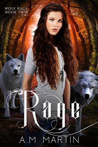 Rage (Wolf Rage Book 2) - Kindle edition by Martin, A.M, Covers ...