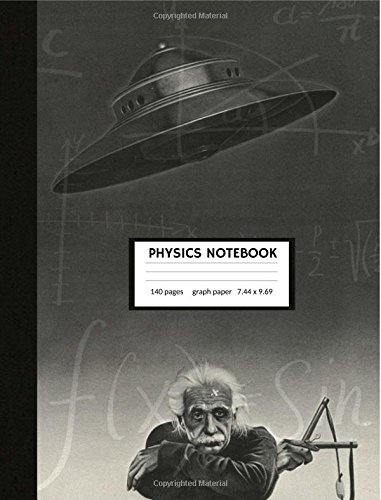 Physics Notebook: From Einstein to UFOs - Composition Notebook, Graph ...