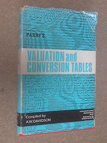 Parry's valuation tables and conversion tables: Parry, Richard ...
