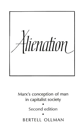 Alienation: Marx's Conception of Man in a Capitalist Society (Cambridge ...