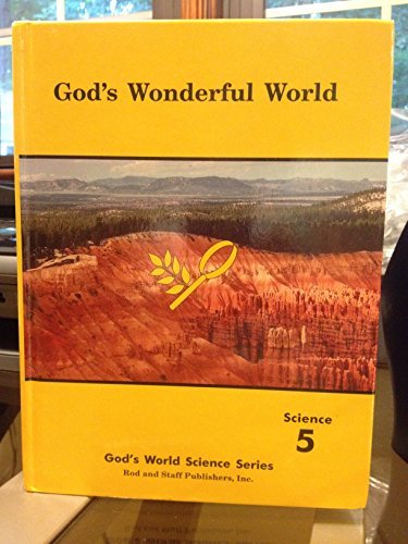 God's Wonderful World-Science 5 (Student Text): Inc. Rod and Staff ...