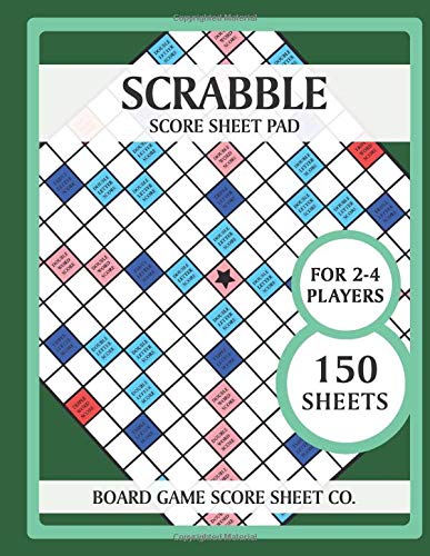 Scrabble Score Sheet Pad - 150 Sheets For 2-4 Players: The Ultimate ...