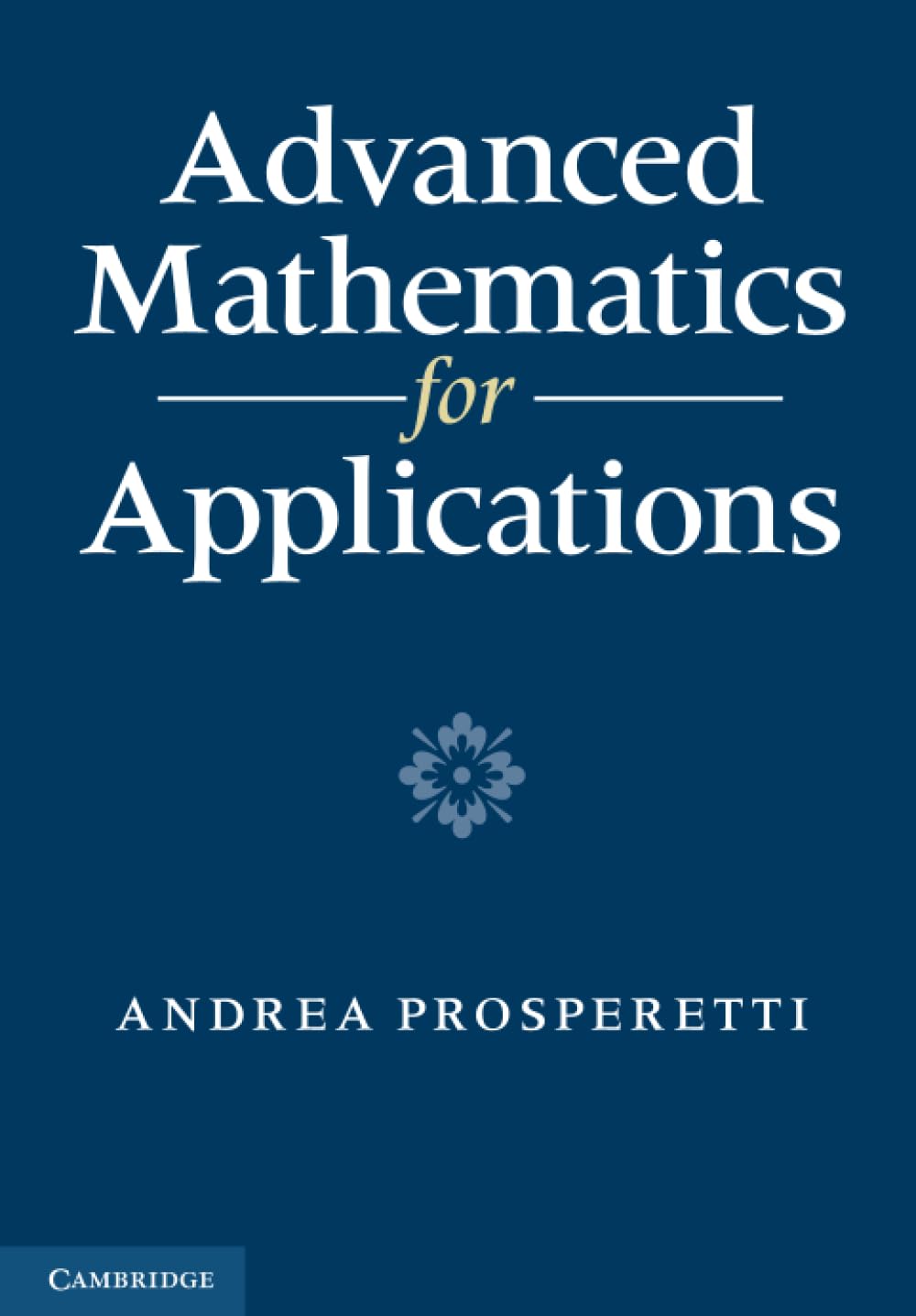 Amazon.com: Advanced Mathematics for Applications: 9780521735872 ...