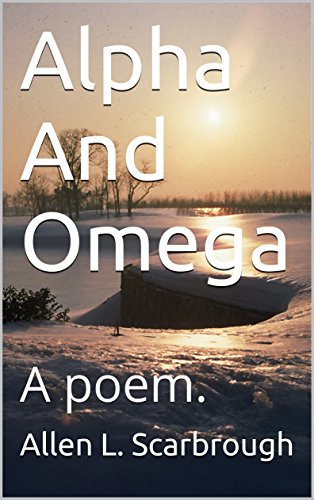 Alpha And Omega: A poem. eBook : Scarbrough, Allen L.: Amazon.in ...