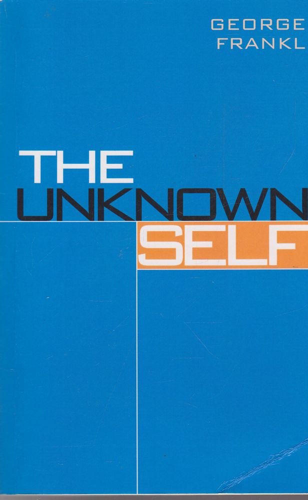 Amazon.com: The Unknown Self: 9781871871500: Frankl, George: Books