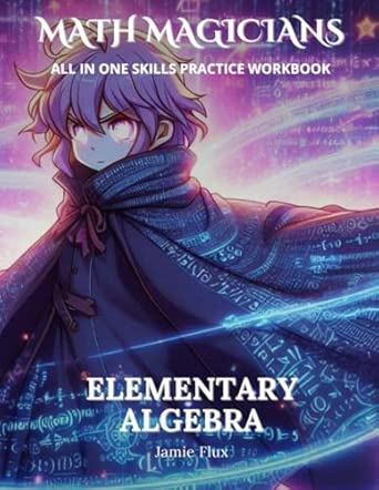 Elementary Algebra All in One Skills Practice Workbook with Full Step ...