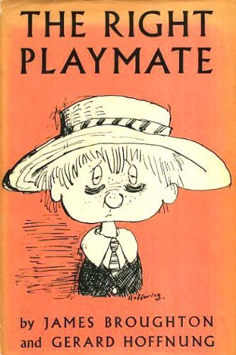 RIGHT PLAYMATE, THE: James Broughton, Gerard Hoffnung, Suzanna Hart ...