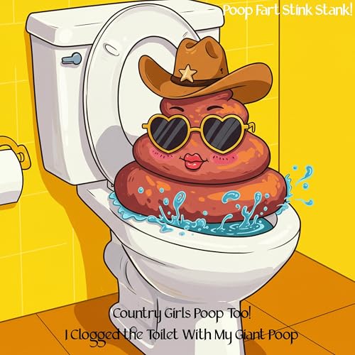 Riproduci Country Girls Poop Too! (I Clogged the Toilet With My Giant ...