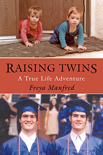 Raising Twins: A Real Life Adventure: Freya Manfred: 9781935666776 ...