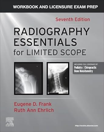 Workbook and Licensure Exam Prep for Radiography Essentials for Limited ...