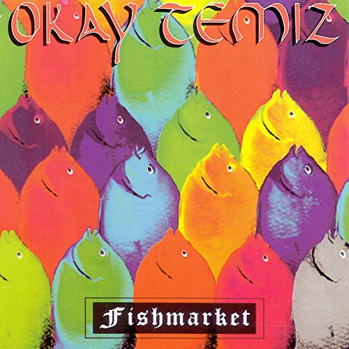 Amazon.com: Fish Market : Okay Temiz: Digital Music