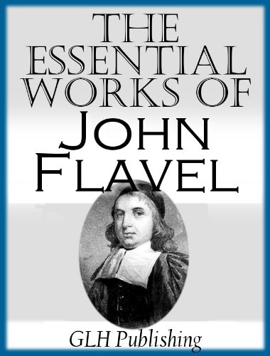 Amazon.co.jp: The Essential Works of John Flavel (English Edition) 電子書籍 ...