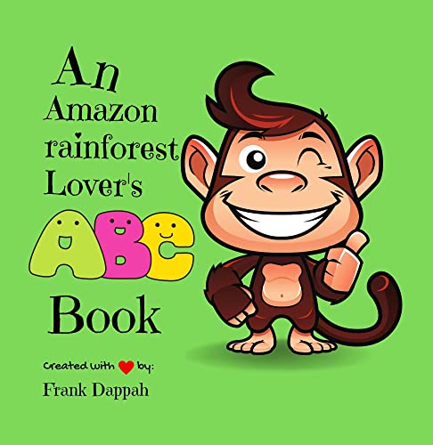 An Amazon Rainforest Lover's ABC book. - Kindle edition by Dappah ...