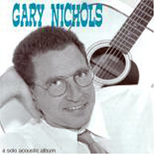 Nichols, Gary - Gary Nichols - Amazon.com Music
