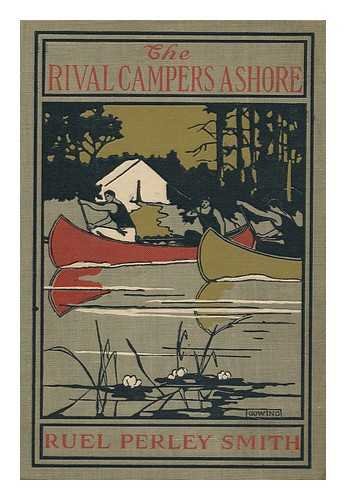 The Rival Campers Ashore; Or, the Mystery of the Mill, by Ruel Perley ...