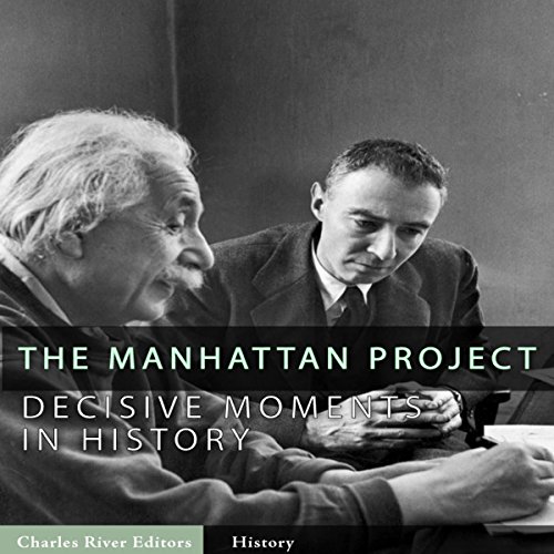 Amazon.co.jp: Decisive Moments in History: The Manhattan Project ...