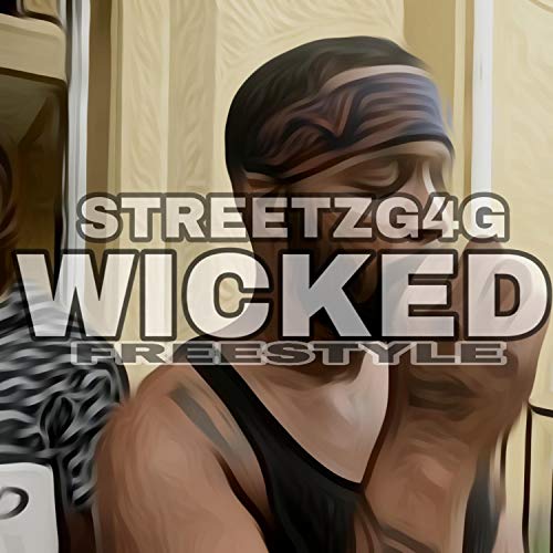 Play Wicked (Freestyle) by StreetzG4G on Amazon Music