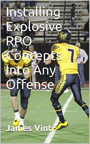 Amazon.com: Installing Explosive RPO Concepts Into Any Offense eBook ...