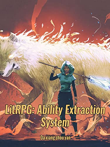 Amazon.com: LitRPG: Ability Extraction System: Apocalyptic Litrpg Cultivation Vol 1 eBook ...
