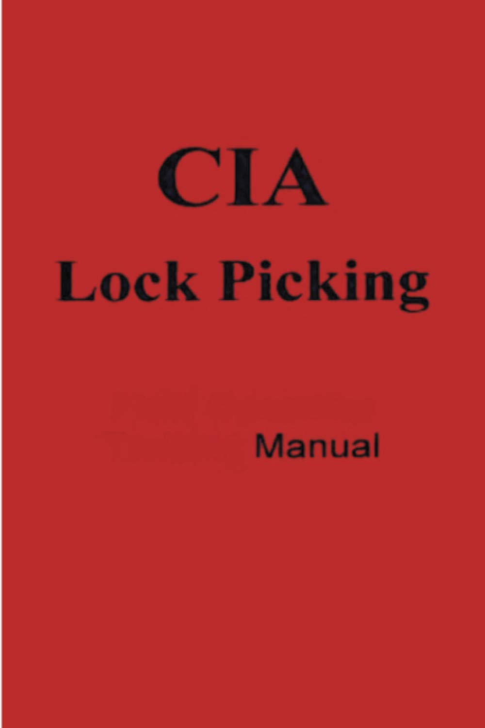 CIA Lock Picking Manual: Central Intelligence Agency: 9781774642436 ...