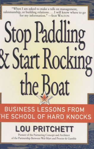 Stop Paddling & Start Rocking the Boat: Business Lessons from the ...