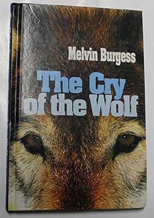 The Cry Of The Wolf: Burgess, Melvin: 9781842701614: Amazon.com: Books