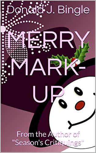 Merry Mark-Up: From the Author of "Season's Critiquings" (Christmas ...