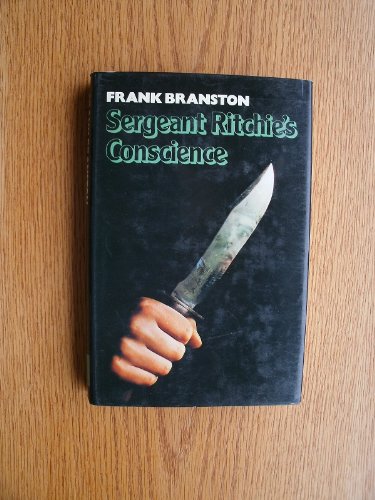 Sergeant Ritchie's conscience: A novel: Branston, Frank: 9780233969596 ...
