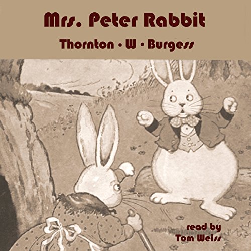 Amazon.com: Mrs. Peter Rabbit (Audible Audio Edition): Thornton W ...