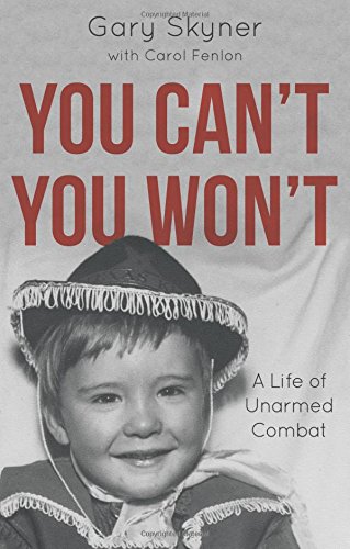 You Can't, You Won't: A Life of Unarmed Combat: Amazon.co.uk: Skyner ...