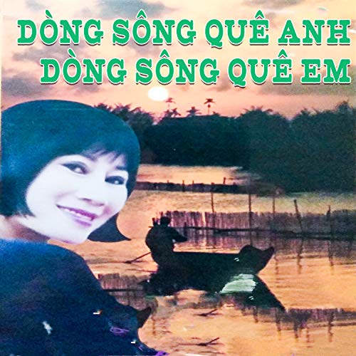 Play Dòng sông quê anh - Dòng sông quê em by VARIOUS ARTISTS on Amazon ...