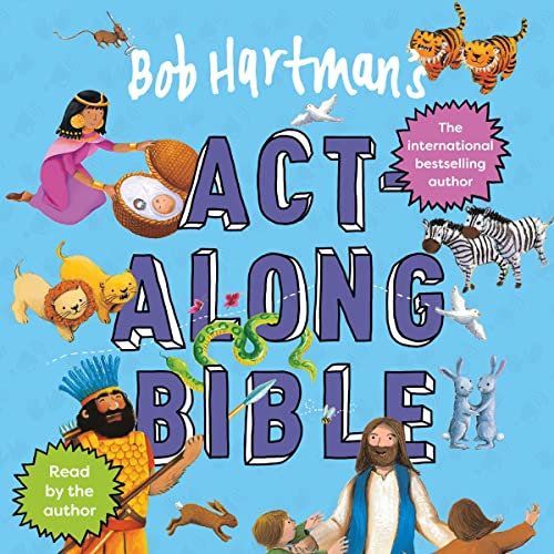 Bob Hartman's Act-Along Bible (Audio Download): Bob Hartman, Bob ...