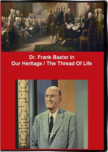 Amazon.com: Dr. Frank Baxter in Our Heritage / The Thread Of Life : Dr ...