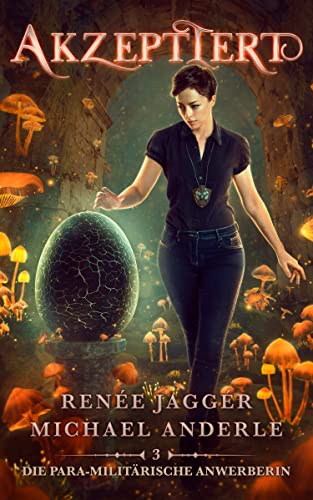 Akzeptiert (Die Para-Militärische Anwerberin 3) eBook : Jaggér, Renée ...