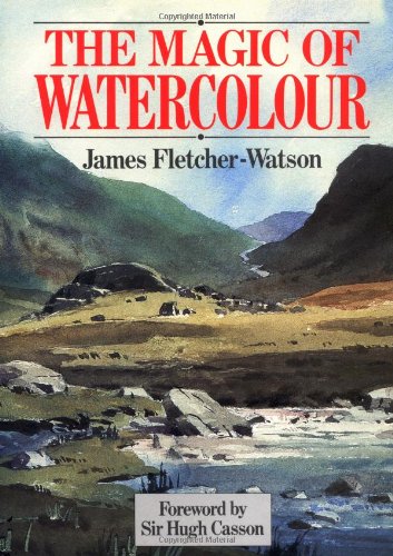 The Magic of Watercolour: James Fletcher-Watson: 9780713486957: Amazon ...