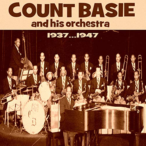 Count Basie & His Orchestra 1937...1947 von Count Basie & His Orchestra ...