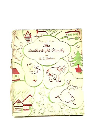 The Featherlight Family: Mathews, M E: Amazon.com: Books