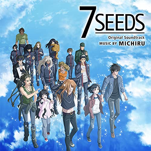Amazon Musicで未知瑠のアニメ「7SEEDS」オリジナル・サウンドトラックを再生する