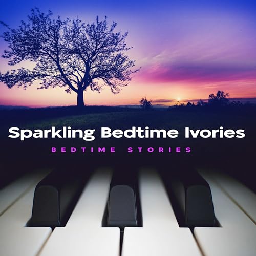Play Sparkling Bedtime Ivories by Bedtime Stories on Amazon Music