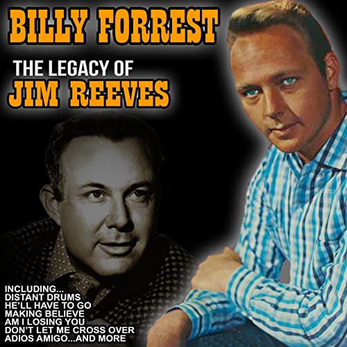 The Legacy of Jim Reeves by Billy Forrest on Amazon Music - Amazon.co.uk