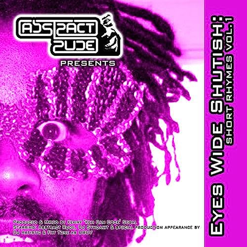 Eyes Wide Shutish: Short Rhymes, Vol. 1 [Explicit] von Abstract Rude ...
