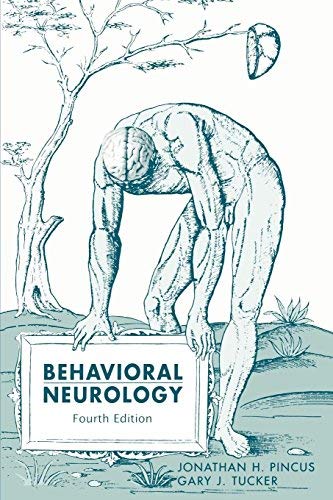 Behavioral Neurology 4th (fourth) Edition by Pincus, Jonathan H ...