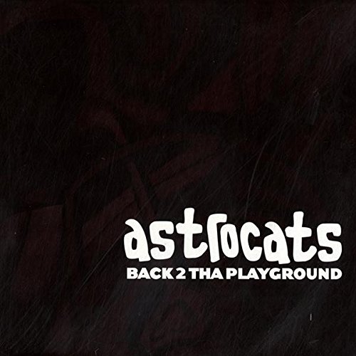 ASTROCATS / BACK 2 THA PLAYGROUND: Astrocats: Amazon.fr: CD et Vinyles}